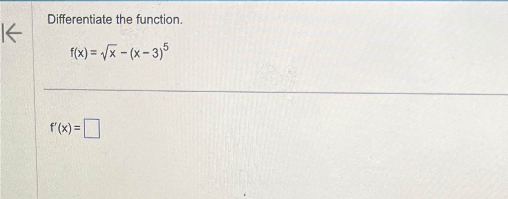 Solved Differentiate the function.f(x)=x2-(x-3)5f'(x)= | Chegg.com