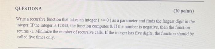 Solved QUESTION 5. (10 points) Write a recursive function | Chegg.com