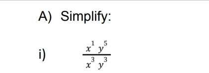 Solved A) ﻿Simplify:i) ,x1y5x3y3 | Chegg.com