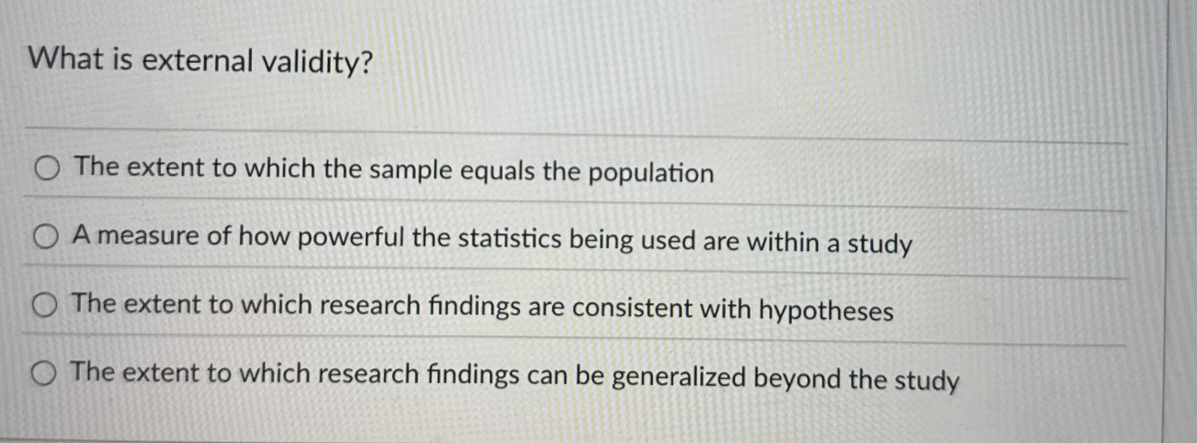 What is external validity?The extent to which the | Chegg.com