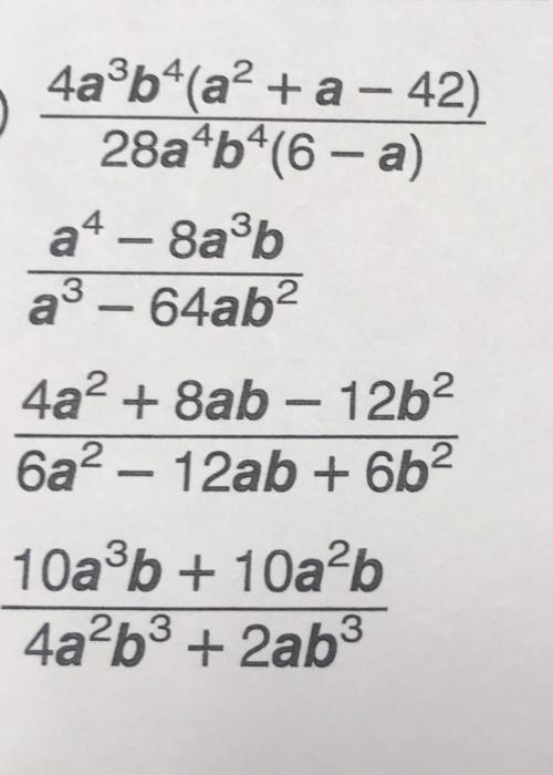 Solved 4a3b4a² + a – 42) 28a4b4(6-a) a4 -8a3b a3 – 64ab? 4a2 | Chegg.com