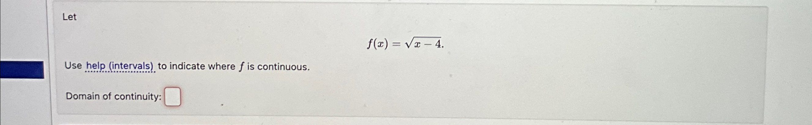 Solved Letf(x)=x-42.Use help (intervals) ﻿to indicate where | Chegg.com