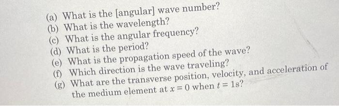 Solved (a) What is the [angular] wave number? (b) What is | Chegg.com