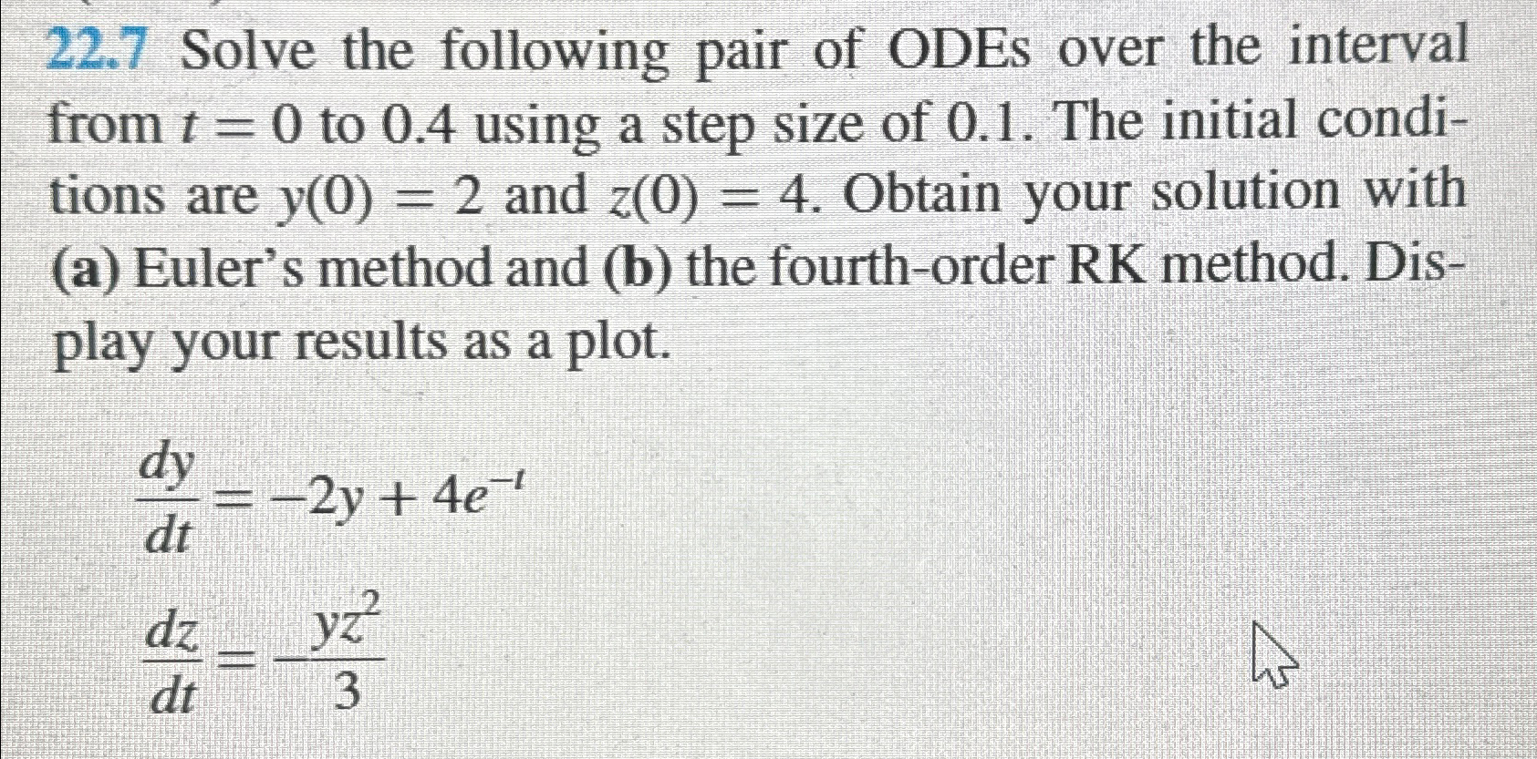 Solved 22.7 ﻿Solve the following pair of ODEs over the | Chegg.com