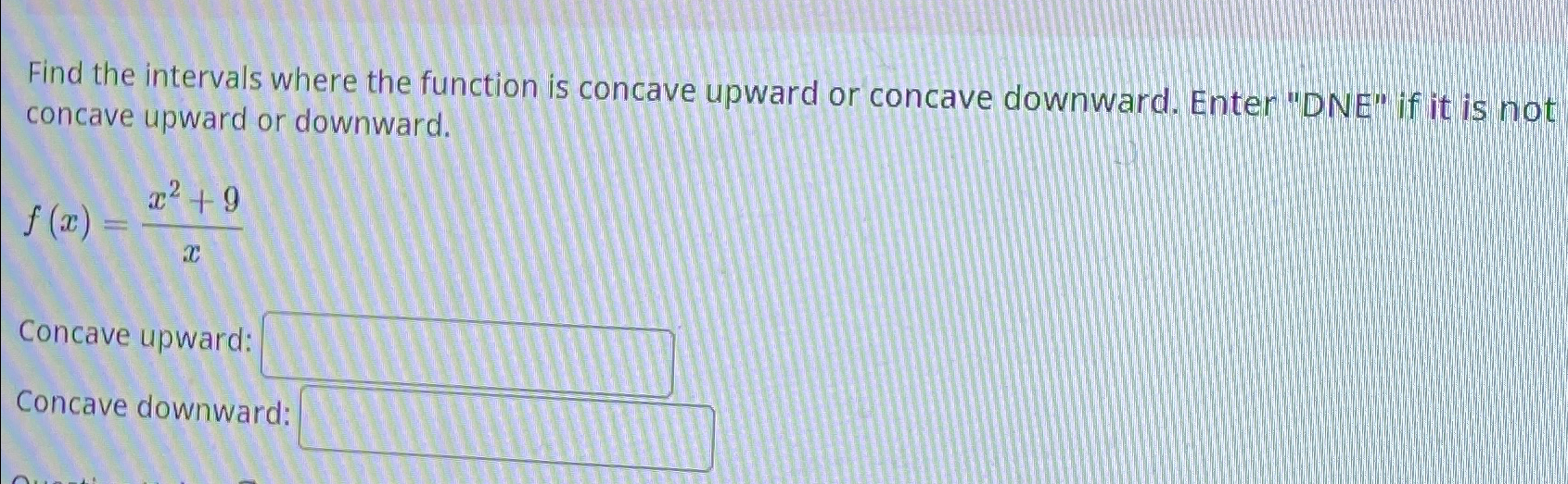 Solved Find the intervals where the function is concave | Chegg.com