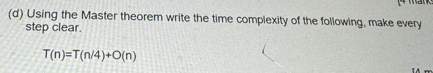 Solved (d) ﻿Using the Master theorem write the time | Chegg.com