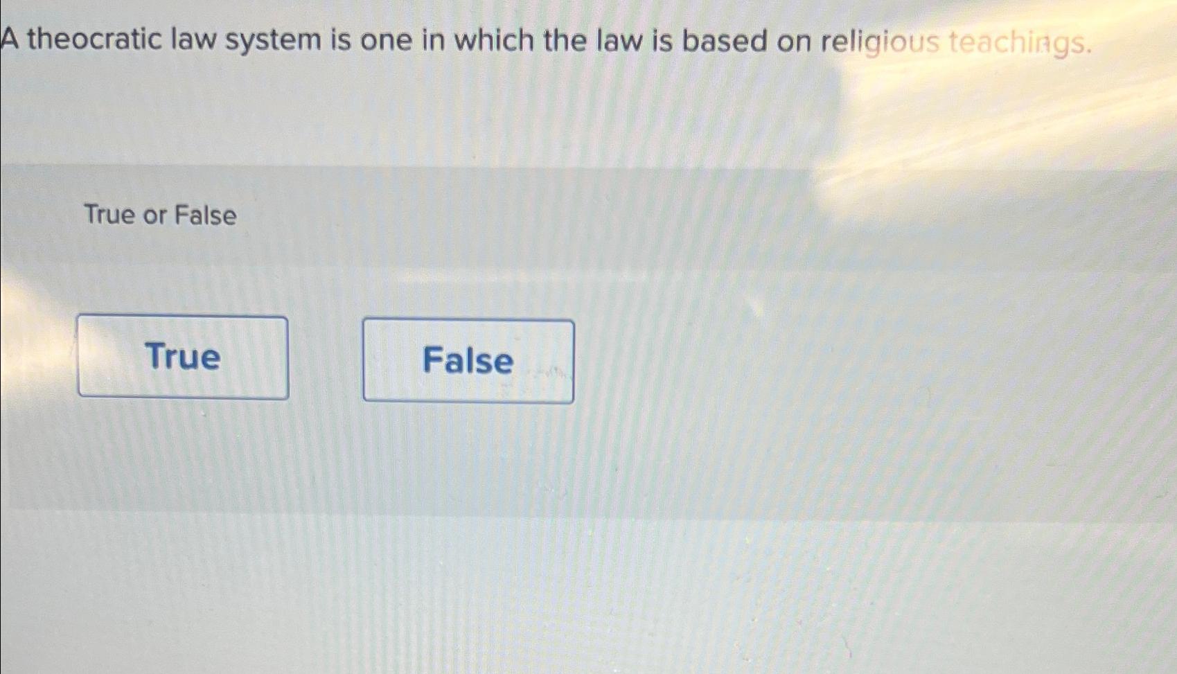 Solved A theocratic law system is one in which the law is | Chegg.com