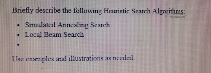 Solved Briefly describe the following Heuristic Search | Chegg.com