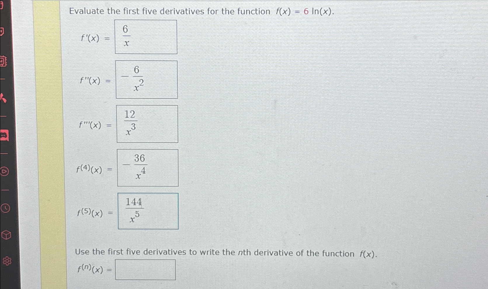 Solved Evaluate the first five derivatives for the function | Chegg.com