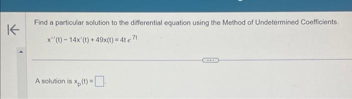 Solved Find a particular solution to the differential | Chegg.com