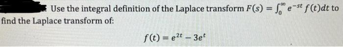 Use the integral definition of the Laplace transform | Chegg.com