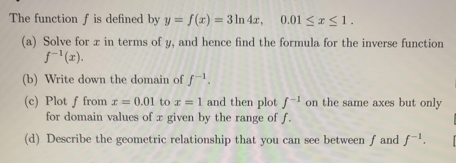 Solved The function f is defined by y=f(x)=3ln4x,0.01≤x≤1. | Chegg.com