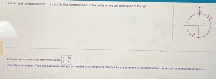 Solved Find two real numbers between −2π and 2π that | Chegg.com
