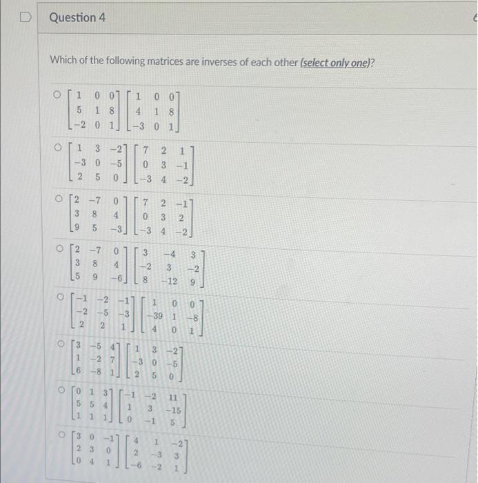 Solved Which of the following matrices are inverses of each | Chegg.com