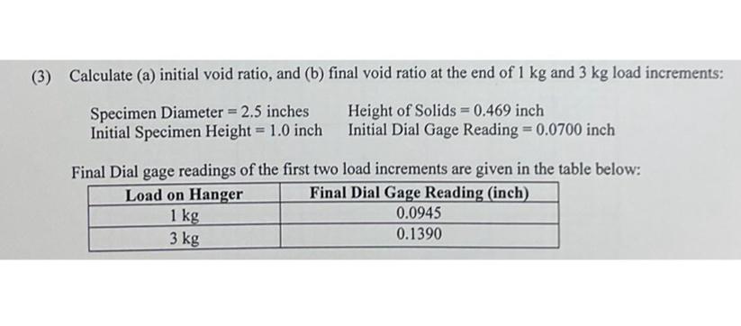 Solved (3) ﻿Calculate (a) ﻿initial void ratio, and (b) | Chegg.com