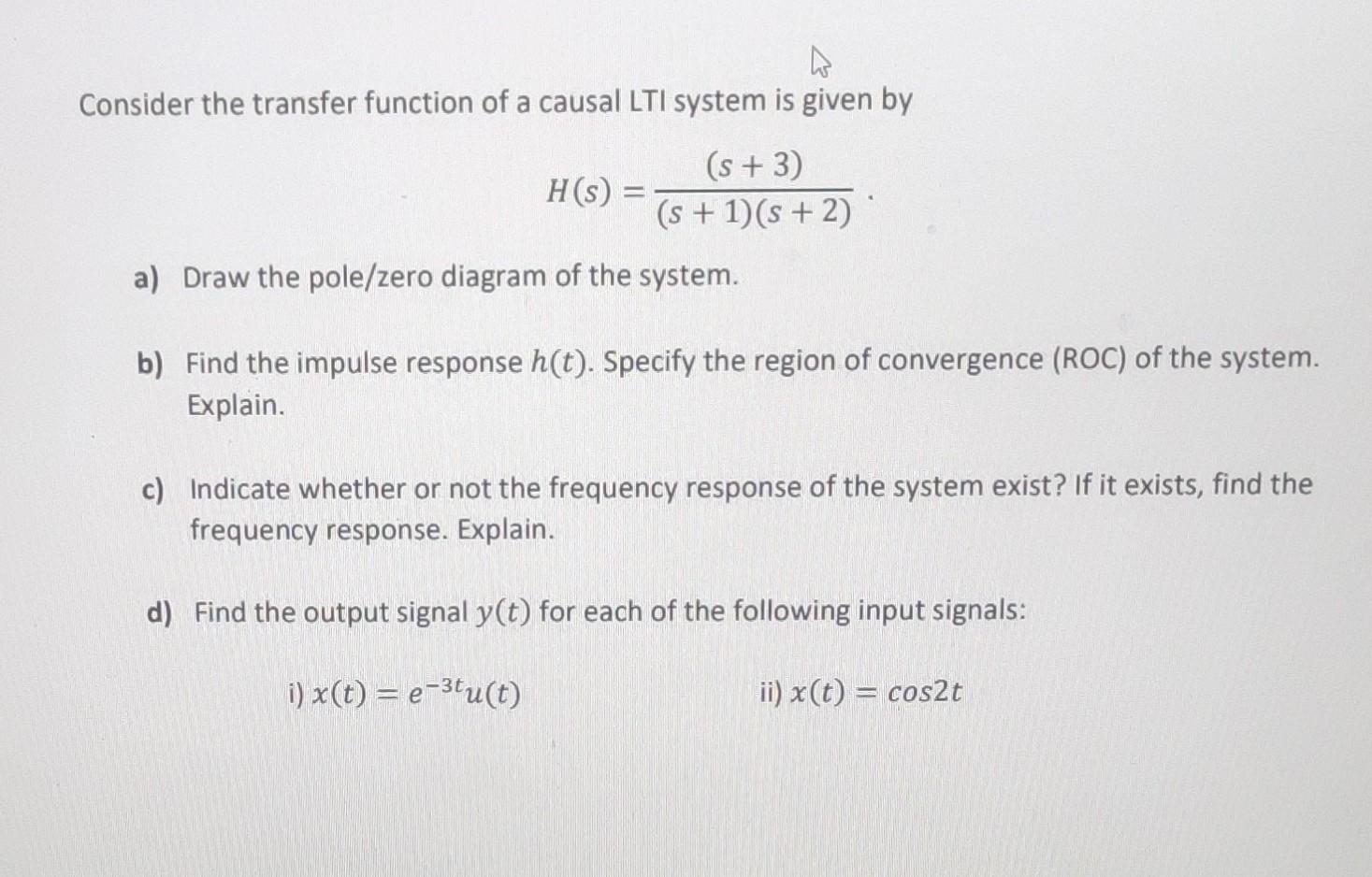 Solved Consider the transfer function of a causal LTI system | Chegg.com