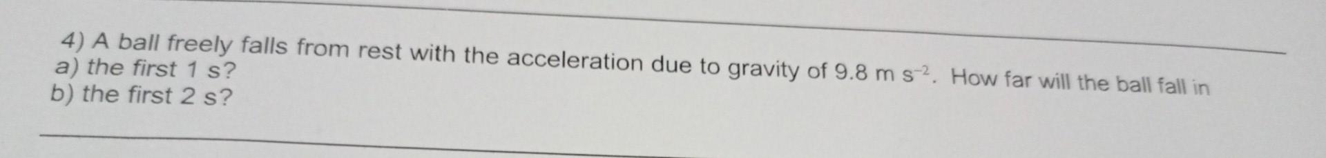 Solved 4) A ball freely falls from rest with the | Chegg.com