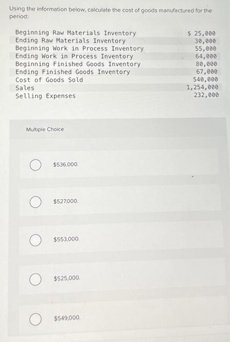 Solved Using the information below, calculate the cost of | Chegg.com