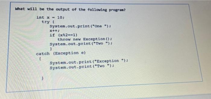 Solved What Will Be The Output Of The Following Program Int 