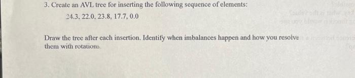 Solved 3. Create an AVL tree for inserting the following | Chegg.com