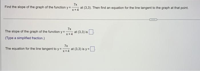 Solved Find the slope of the graph of the function y=x+47x | Chegg.com