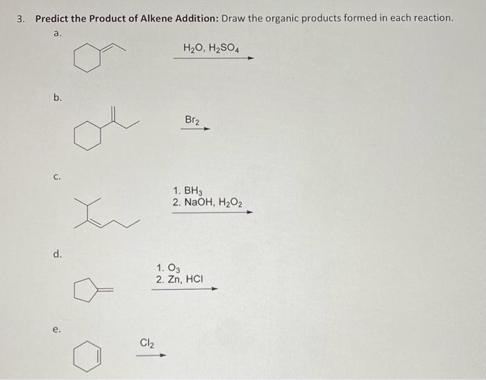 Solved 3. Predict the Product of Alkene Addition: Draw the | Chegg.com