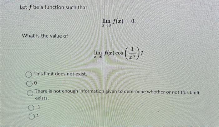 Solved Let f be a function such that limx→0f(x)=0 What is | Chegg.com