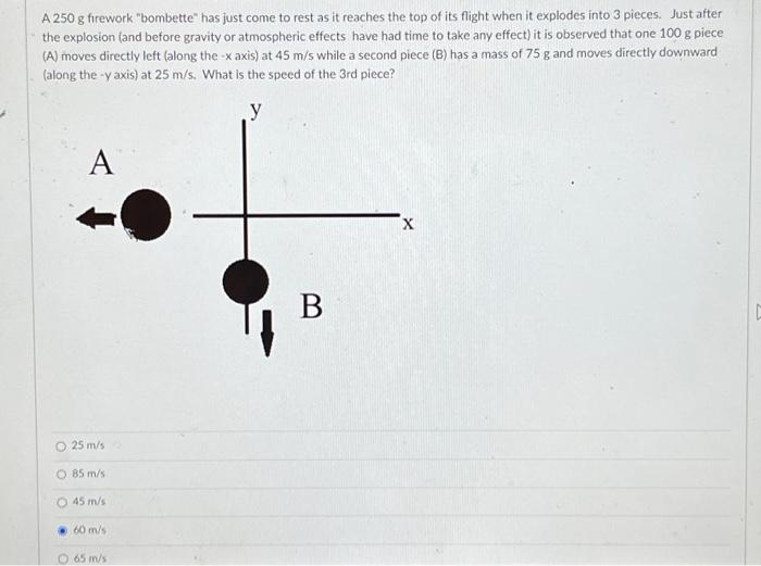 Solved A 250 g firework "bombette" has just come to rest as | Chegg.com