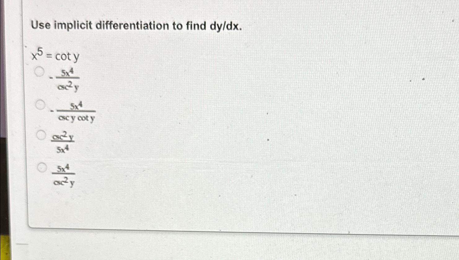 Solved Use implicit differentiation to find | Chegg.com