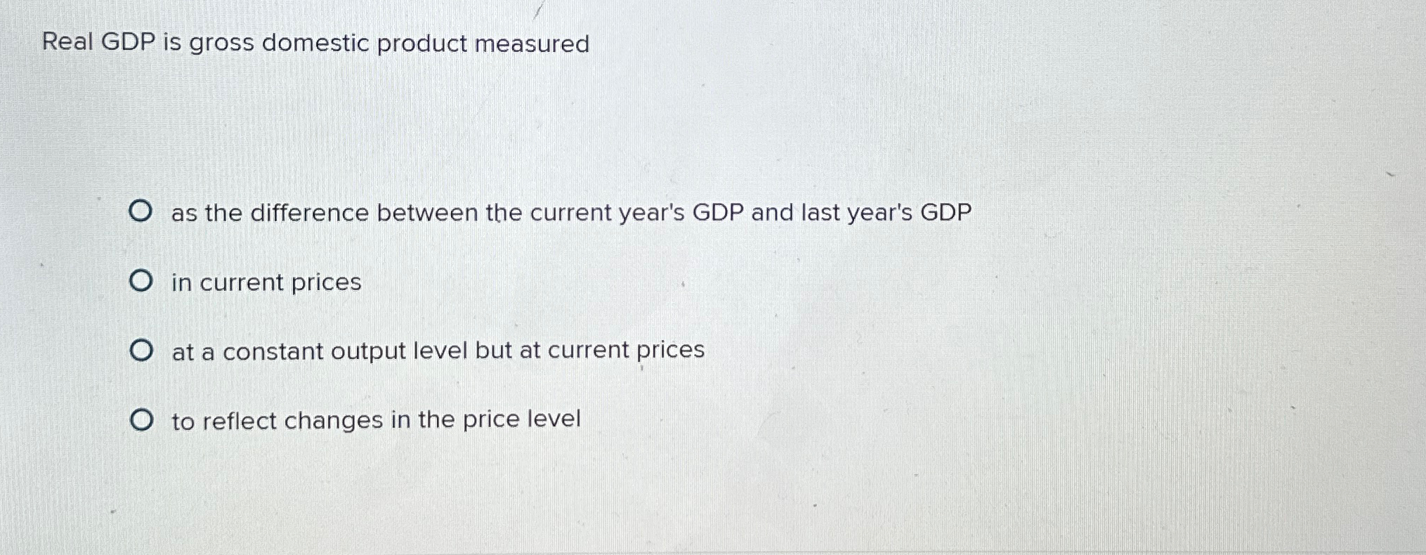 Solved Real GDP is gross domestic product measuredas the | Chegg.com