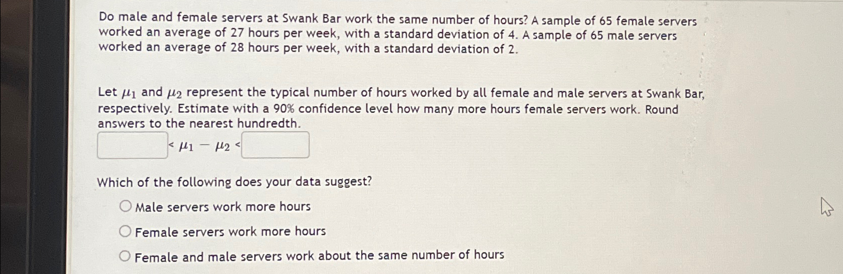 Solved Do male and female servers at Swank Bar work the same | Chegg.com