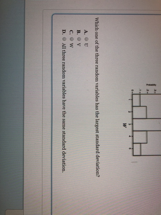 Solved: Which One Of The Three Random Variables Has The La... | Chegg.com