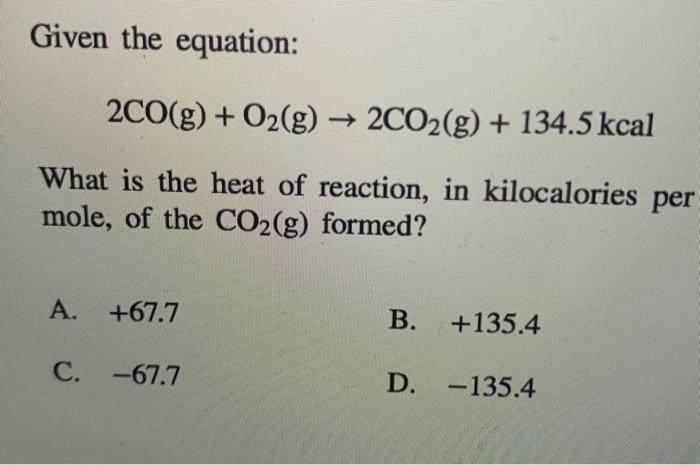 Solved Given the equation: 2CO(g) + O2(g) → 2CO2(g) + 134.5 | Chegg.com