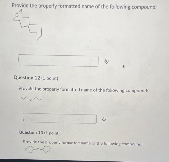 Solved Provide the properly formatted name of the following | Chegg.com