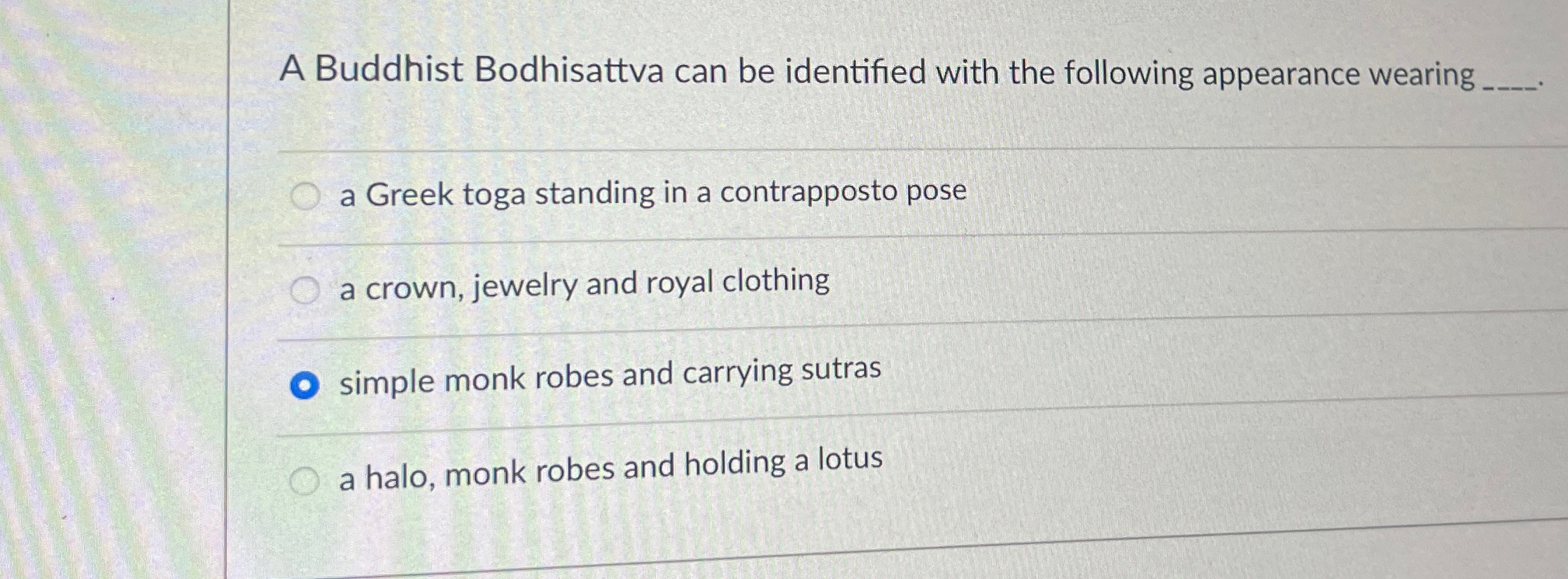 Solved A Buddhist Bodhisattva can be identified with the | Chegg.com