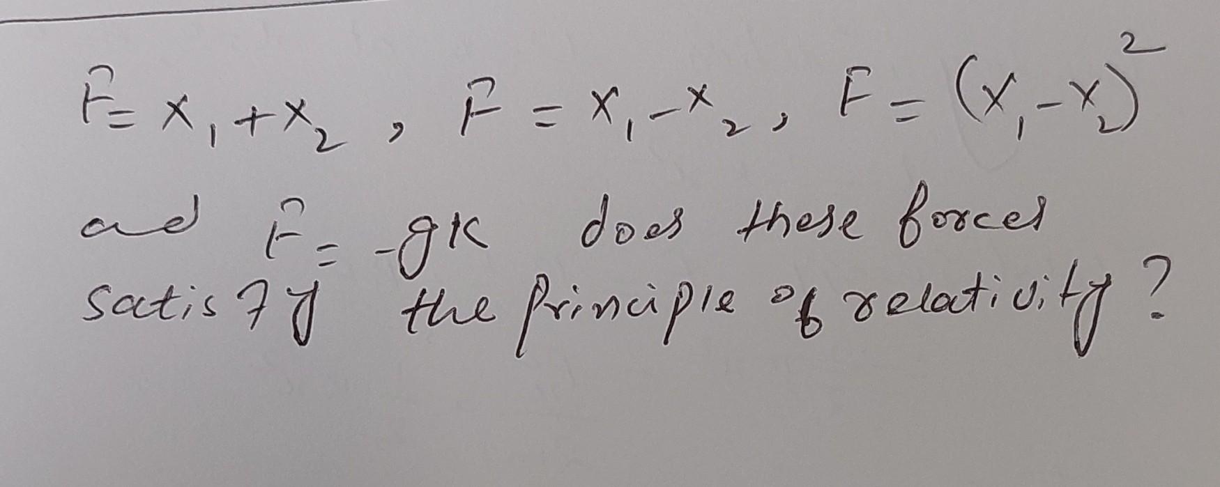 Solved F=x1+x2,F=x1−x2,F=(x1−x2)2 aed F=−gk does these | Chegg.com