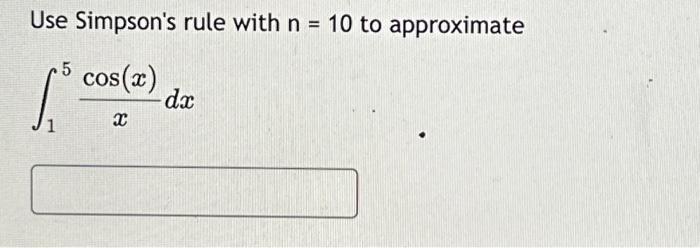 Solved Use Simpson's rule with n=10 to approximate | Chegg.com