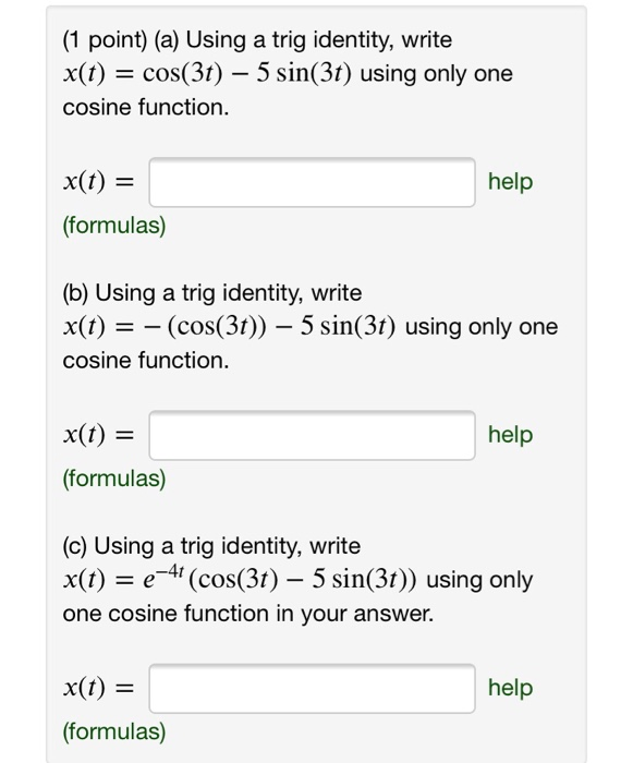 Solved (1 point) (a) Using a trig identity, write x(t) = | Chegg.com