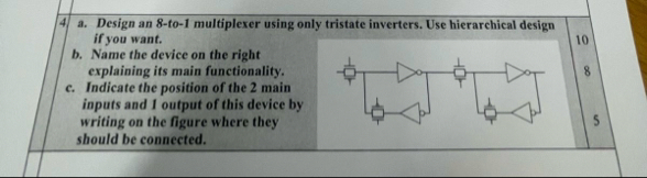 4 ﻿a. ﻿Design an 8 -to-1 ﻿multiplexer using only | Chegg.com