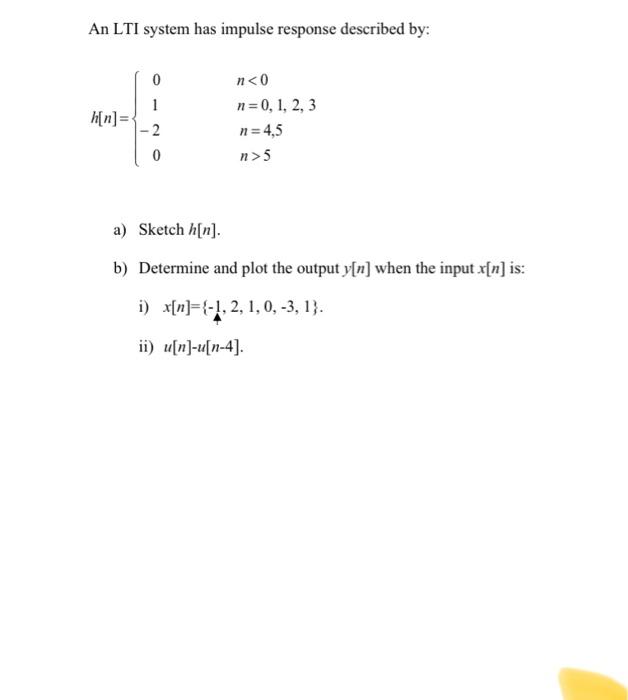 Solved An LTI system has impulse response described by: | Chegg.com