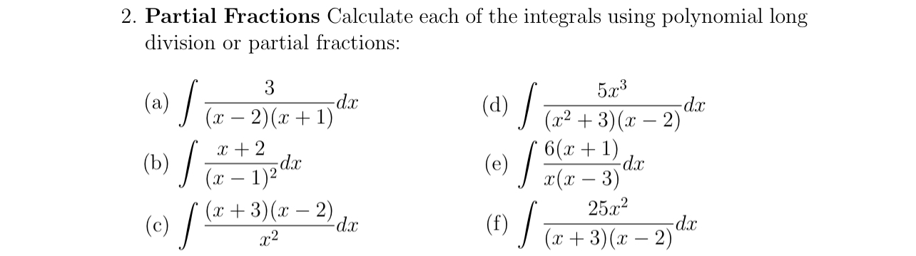 Solved Partial Fractions Calculate each of the integrals | Chegg.com