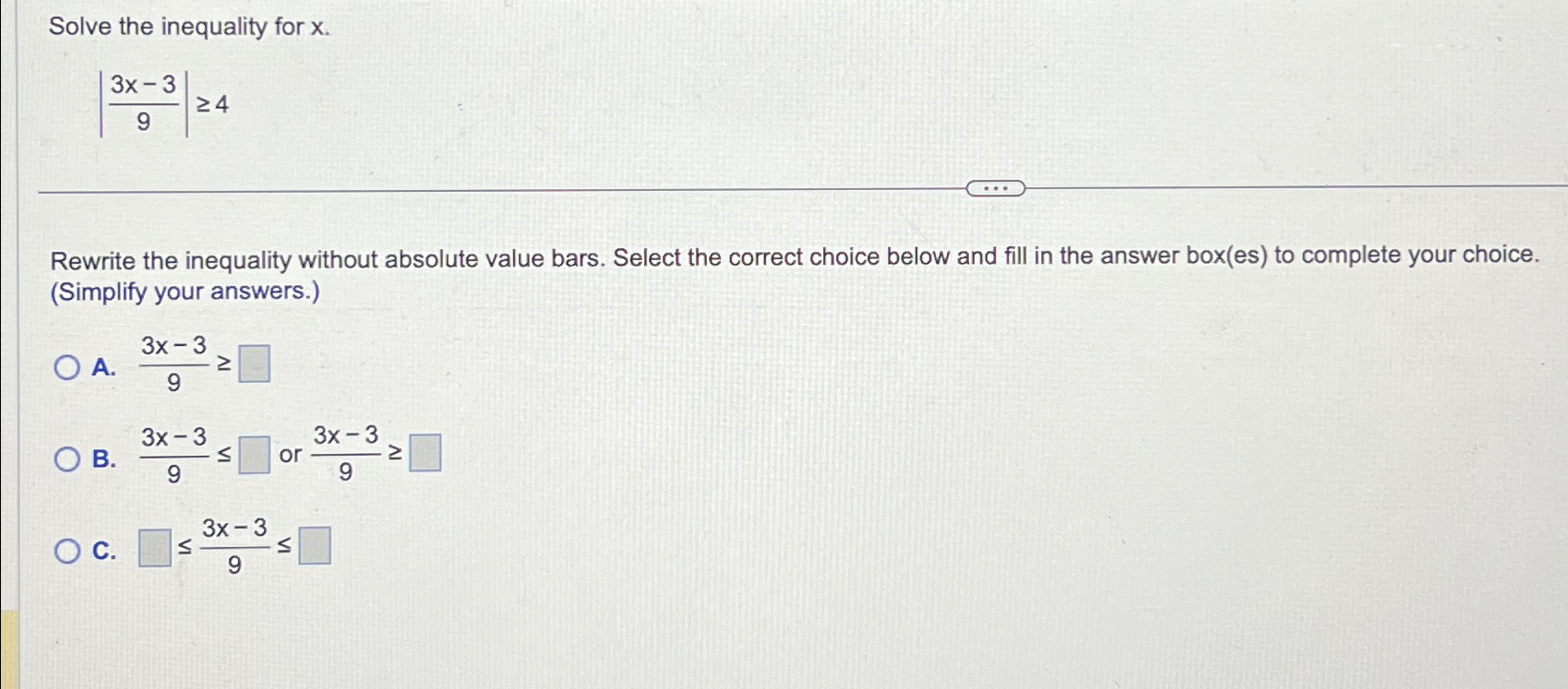 Solved Solve the inequality for x.|3x-39|≥4Rewrite the | Chegg.com