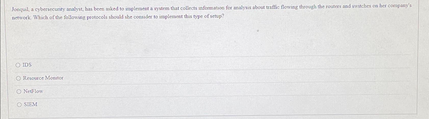 Solved Jonquil, a cybersecurity analyst, has been asked to | Chegg.com