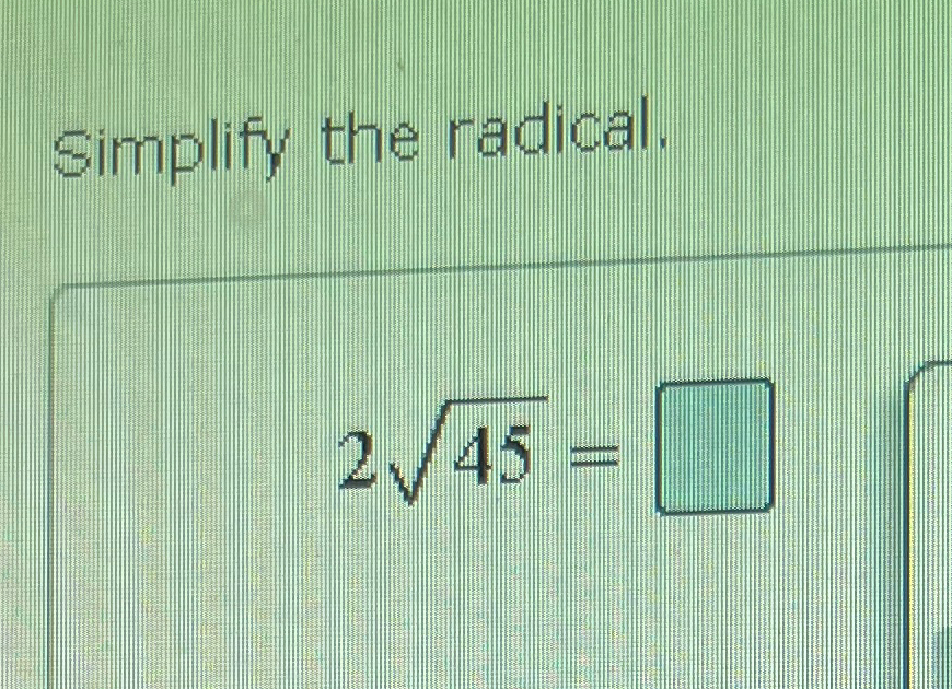 Solved Simplify the radical.2452= | Chegg.com