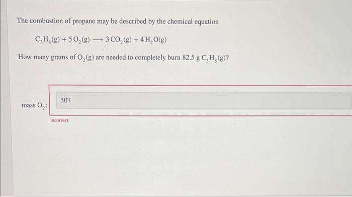 Solved The combustion of propane may be described by the | Chegg.com