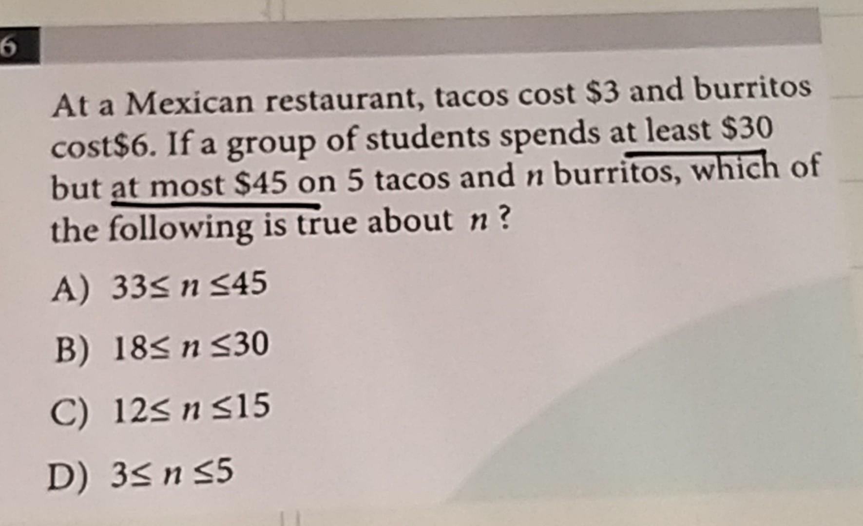 Solved At a Mexican restaurant, tacos cost $3 and burritos | Chegg.com