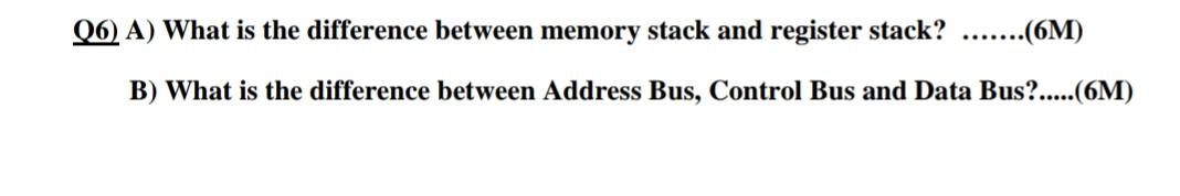 Solved (6) A) What is the difference between memory stack | Chegg.com