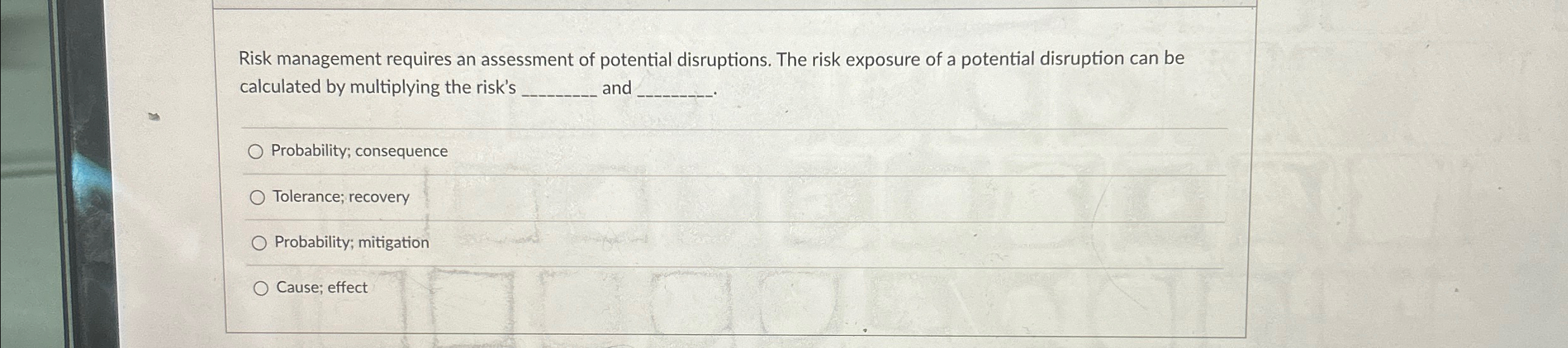 Solved Risk management requires an assessment of potential | Chegg.com