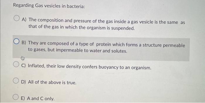 Solved Regarding Gas vesicles in bacteria: A) The | Chegg.com