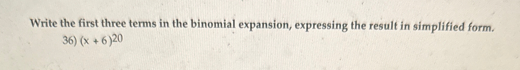Solved Write the first three terms in the binomial | Chegg.com